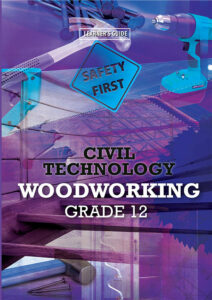 eBook: Civil Technology Grade 12 Woodworking Learner Guide - Future Managers